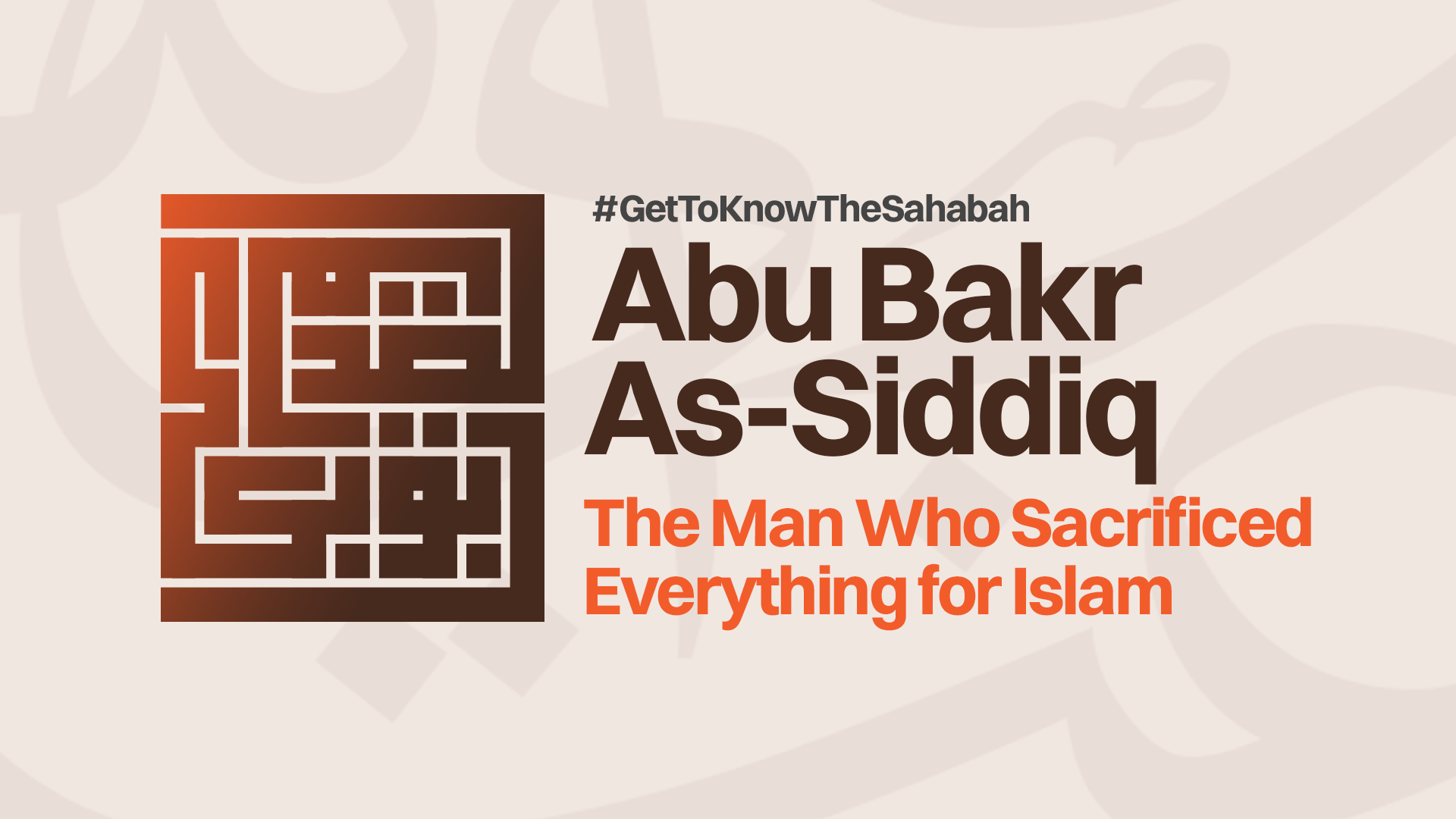 Abu Bakr As-Siddiq: The Man Who Sacrificed Everything for Islam
