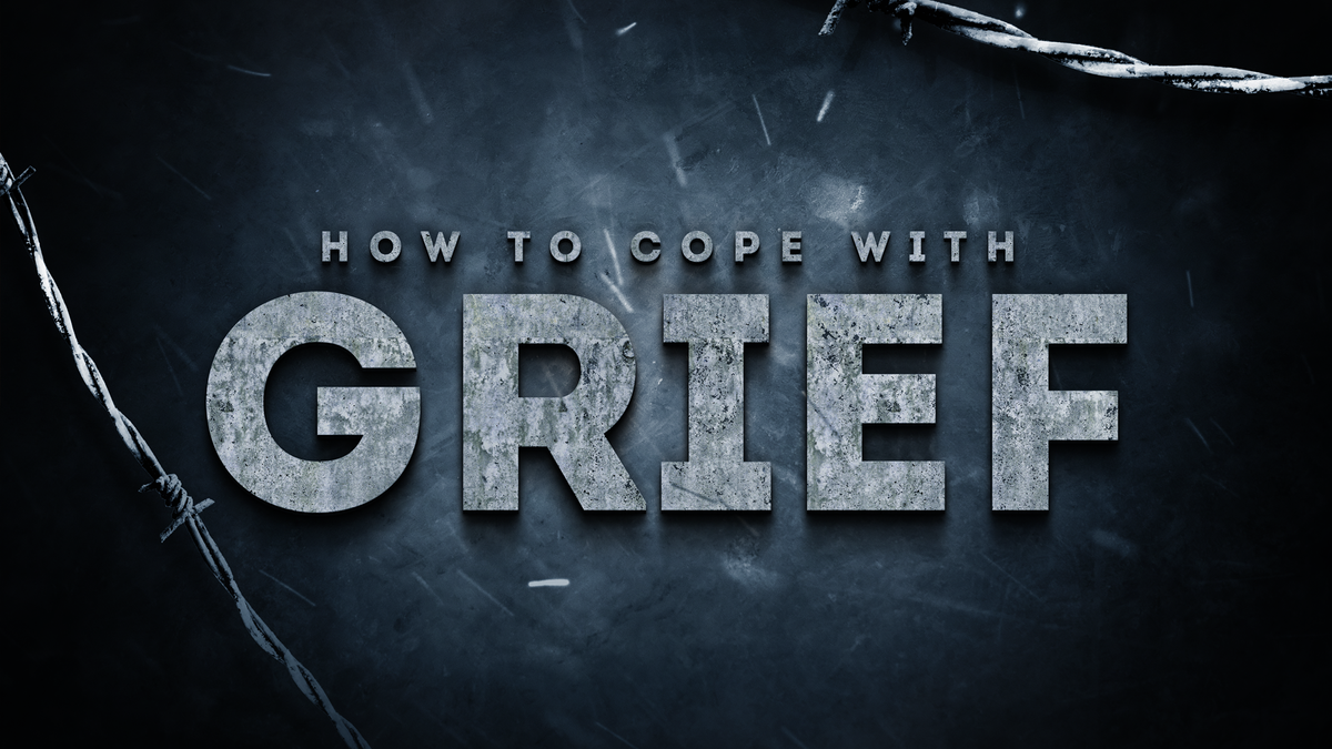 How to Cope With Grief